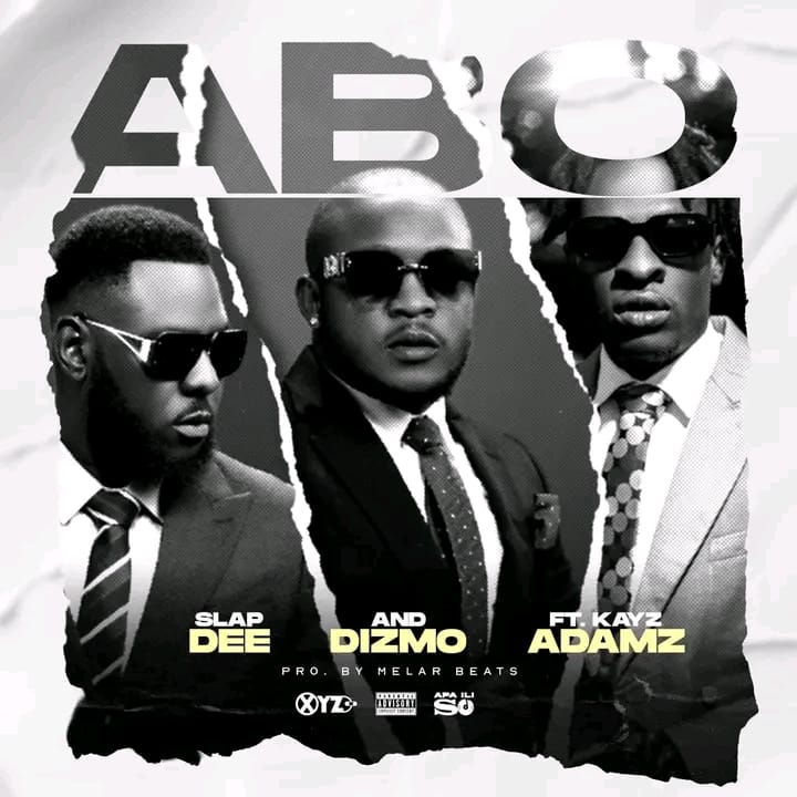Slap Dee Ft. Dizmo & Kayz Adams - ABO (Prod.by Melar Beats) - Gucciwap ...