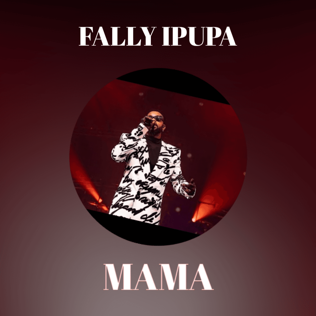 Fally Ipupa - Mama (Mp3 Download) - Gucciwap Music